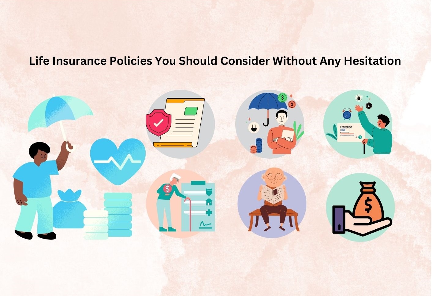 Life Insurance Policies You Should Consider Without Any Hesitation ...