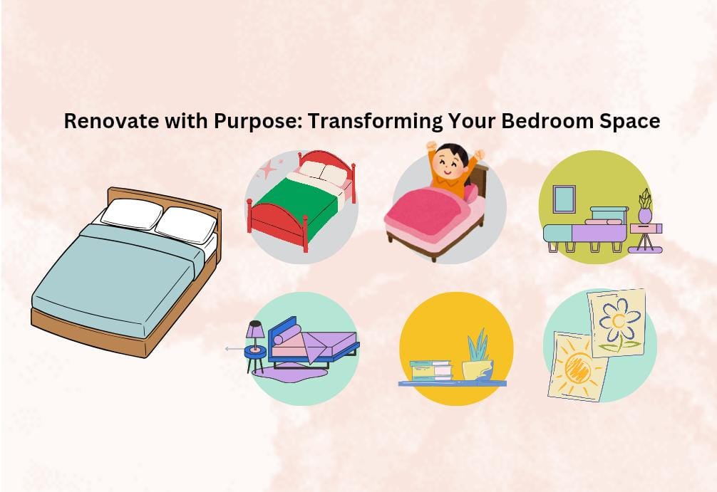 Renovate with Purpose: Transforming Your Bedroom Space - Happiness ...